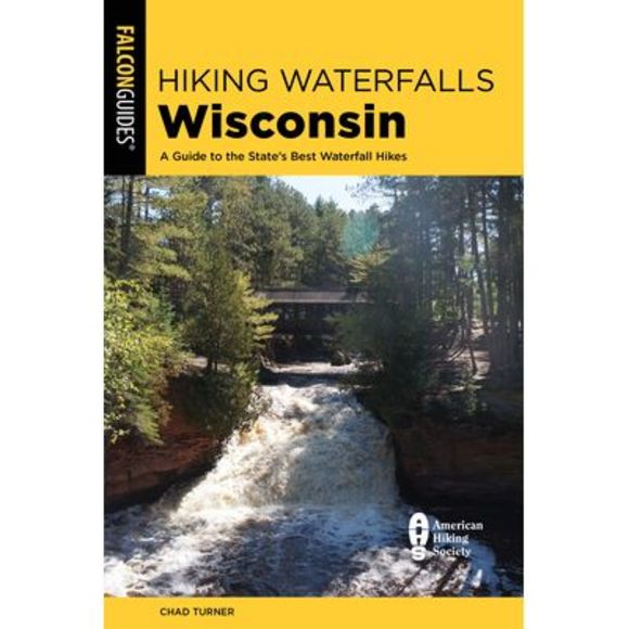 Chad Turner | Other | Hiking Waterfalls Wisconsin A Guide To The States ...